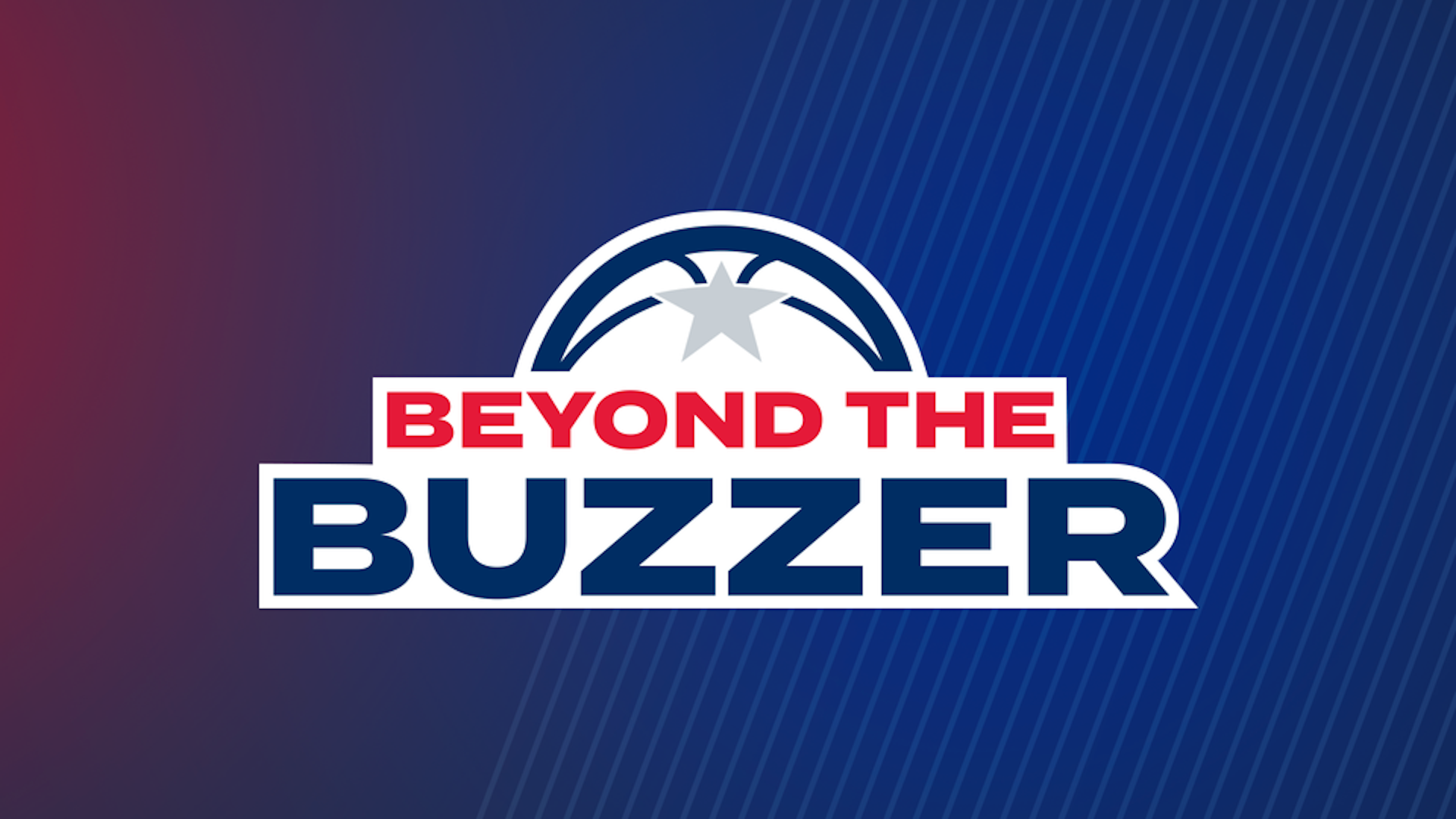Beyond the Buzzer | Monumental Sports